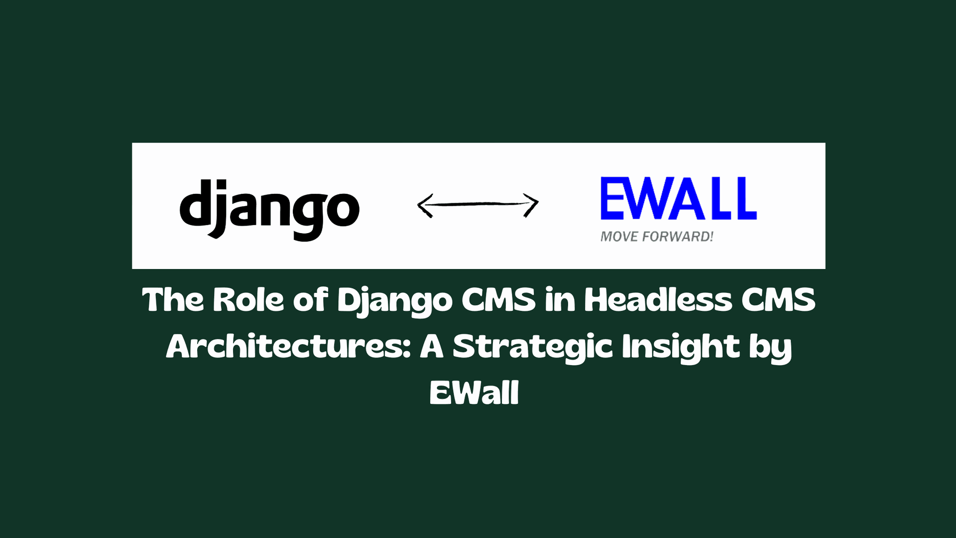 Django CMS in Headless CMS Architectures | EWall Solutions Django CMS in Headless CMS Architectures | EWall Solutions